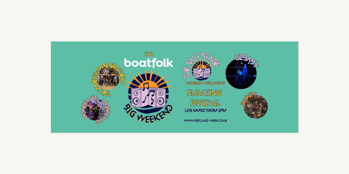 Portland Week 2024 - The boatfolk Big Weekend floating festival - Live ...